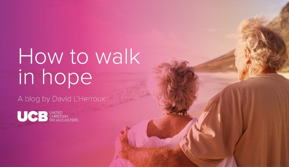 How to walk in hope… | David L'Herroux