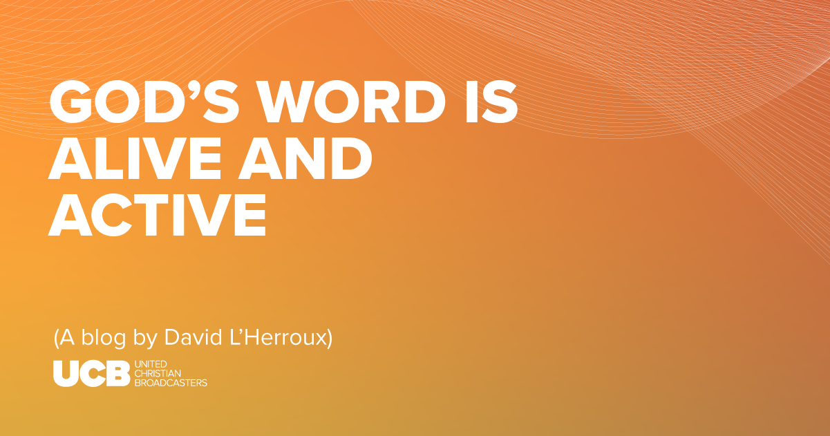 God’s Word is alive and active | David L'Herroux