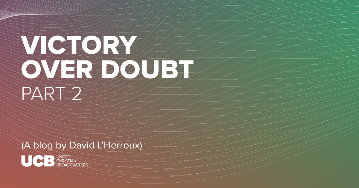 Victory over doubt – Part 2 | David L'Herroux
